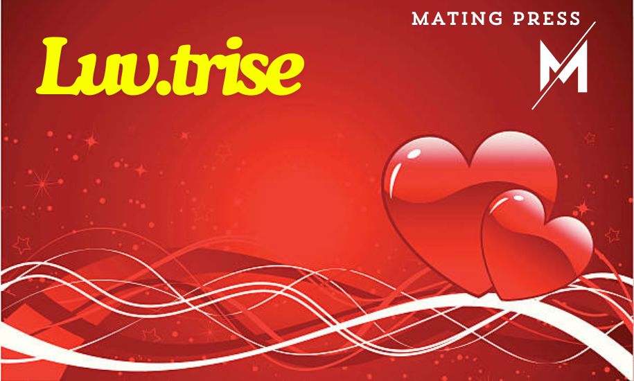 What is Luv.trise? Mating Press