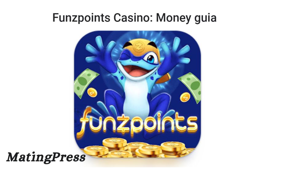 Funzpoints: Popular Online Gaming Platform - Mating Press