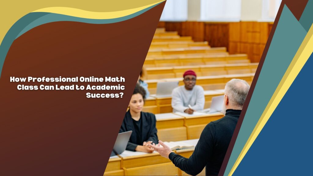 How Professional Online Math Class Can Lead to Academic Success ...