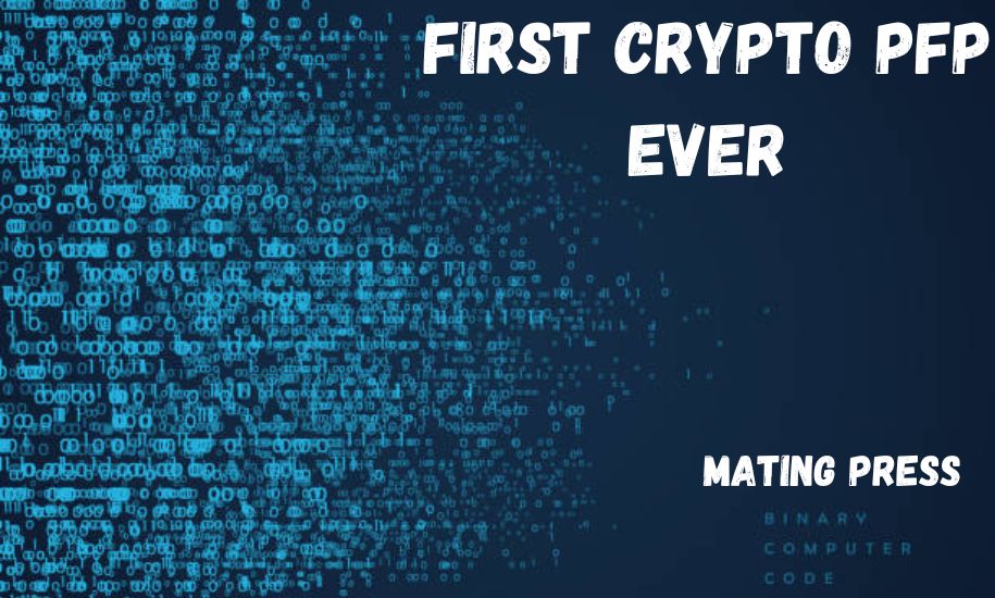 First Crypto PFP Ever: A Revolutionary Digital Breakthrough