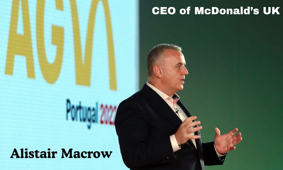 Alistair Macrow: CEO of McDonald’s UK & Ireland - 2025