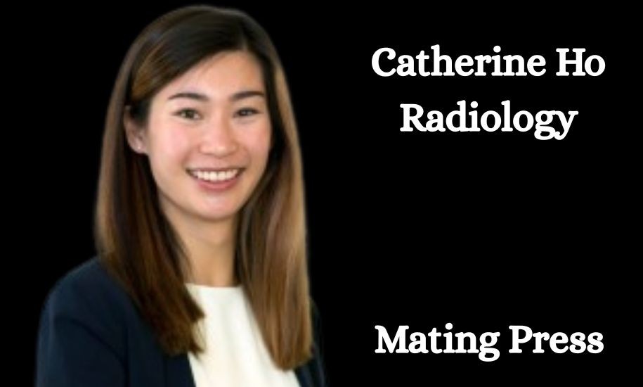 Catherine Ho Radiology: Innovation & Excellence in Imaging